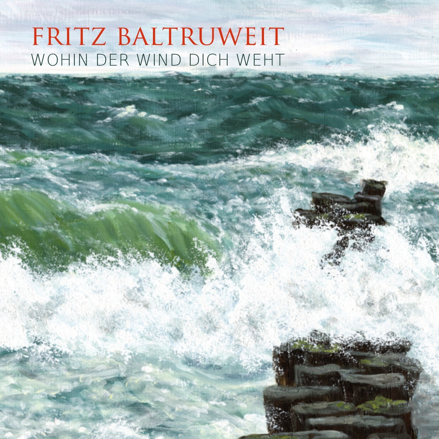 Wohin der Wind dich weht | Fritz Baltruweit